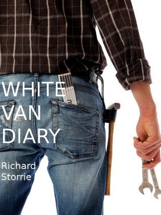 White Van Diary by Richard Storrie | Goodreads
