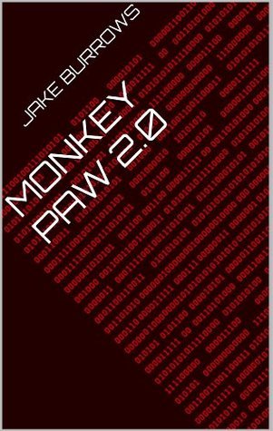 Monkey Paw 2.0 by Jake Burrows | Goodreads