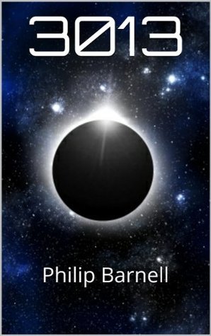 3013 by Philip Barnell | Goodreads