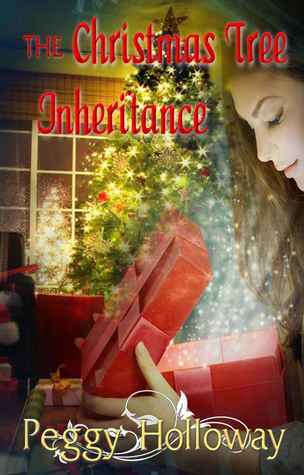 The Christmas Tree Inheritance by Peggy Holloway | Goodreads