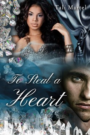To Steal a Heart by Tali Martel | Goodreads