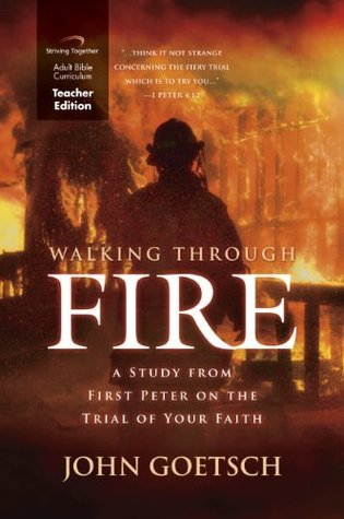 Walking Through Fire Curriculum (Teacher Edition): A Study from First ...