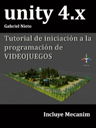 Unity 4x Tutorial de iniciación a la programación de videojuegos by ...