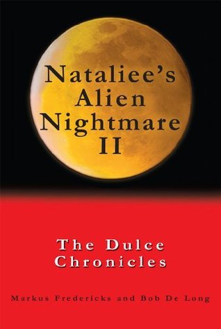 The Dulce Chronicles by Markus Fredericks | Goodreads