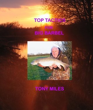 top tactics for big barbel by Tony Miles | Goodreads