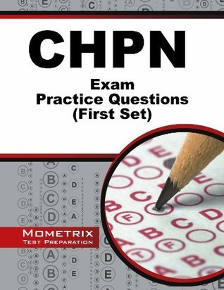 CHPN Exam Practice Questions (First Set): Unofficial CHPN Practice ...
