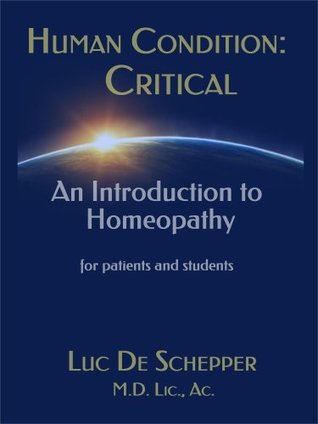 Human Condition: Critical - An Introduction to Homeopathy for Patients ...
