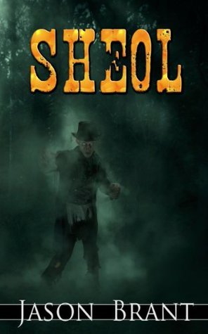 Sheol (West of Hell Book 3) by Jason Brant | Goodreads