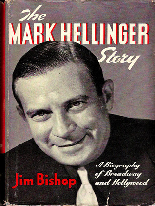 The Mark Hellinger Story: A Biography of Broadway and Hollywood by Jim ...