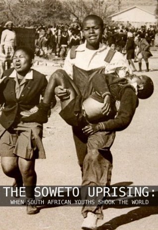 The Soweto Uprising: When Young South Africans Shook the World by ...
