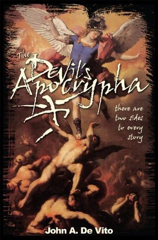 The Devil's Apocrypha: There are two sides to every story by John ...