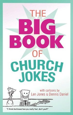 The Big Book of Church Jokes by Anonymous | Goodreads