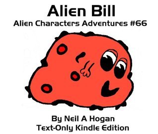 Alien Bill (Alien Characters #66) by Neil A. Hogan | Goodreads