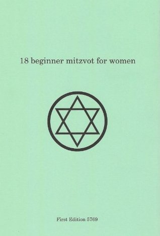 18 beginner mitzvot for women by Rebekah Ruth Stein | Goodreads