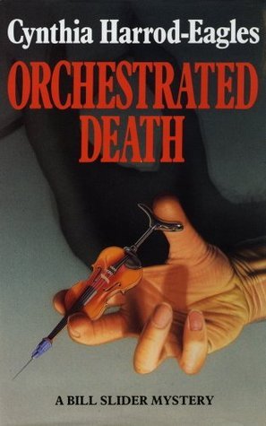 Orchestrated Death: A Bill Slider Mystery by Cynthia Harrod-Eagles ...
