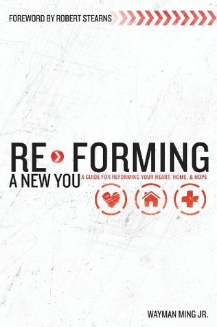Re-Forming a New You: A Guide for Re-Forming Your Heart, Home and Hope ...