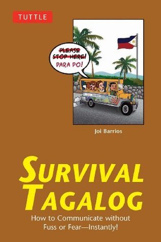Survival Tagalog: How to Communicate without Fuss or Fear - Instantly ...