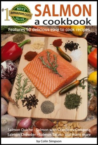 SALMON a cookbook by Colin Simpson | Goodreads