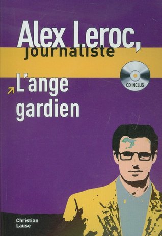 Collection Alex Leroc. L'ange gardien + CD by Christian Lause | Goodreads