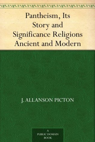Pantheism, Its Story and Significance Religions Ancient and Modern by J ...