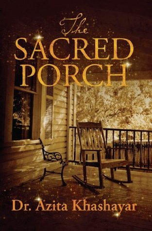 The Sacred Porch by Azita Khashayar | Goodreads