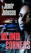 Blind Corners by Jemir Robert Johnson | Goodreads
