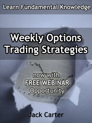 Weekly Options Trading Strategies by Jack Carter | Goodreads