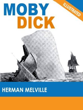 Moby Dick (Illustrated) by Herman Melville | Goodreads