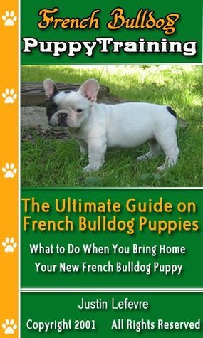 French Bulldog Puppy Training: The Ultimate Guide on French Bulldog ...