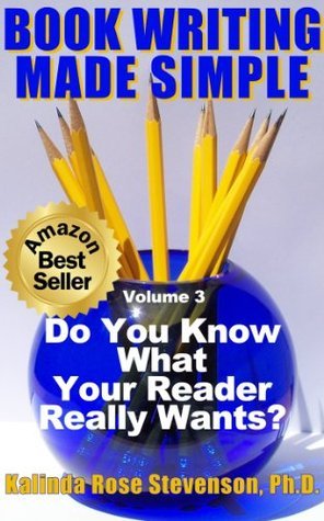 Book Writing Made Simple (Vol. 3) Do You Know What Your Reader Really ...