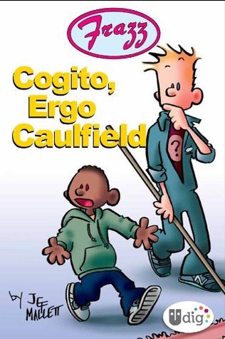 Frazz: Cogito, Ergo Caulfield by Jef Mallett | Goodreads