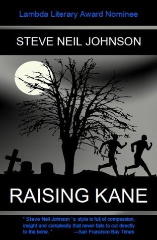 Raising Kane by Steve Neil Johnson | Goodreads