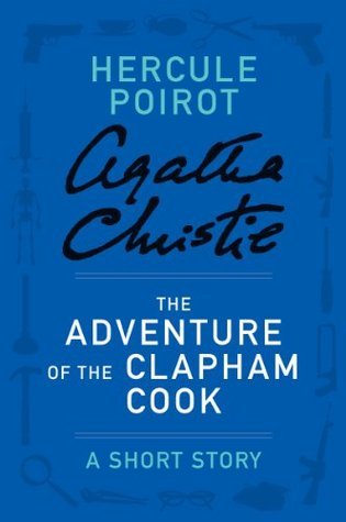 The Adventure of the Clapham Cook (Hercule Poirot) by Agatha Christie ...