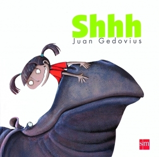 Shhh! by Juan Gedovius | Goodreads