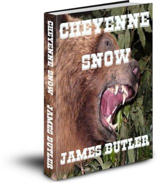 Cheyenne Snow by James Butler | Goodreads