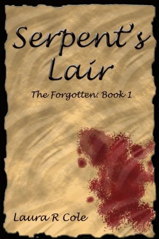 Serpent's Lair (The Forgotten #1) by Laura R. Cole | Goodreads