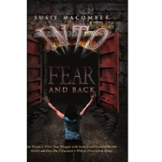 Into Fear and Back by Susie Macomber | Goodreads