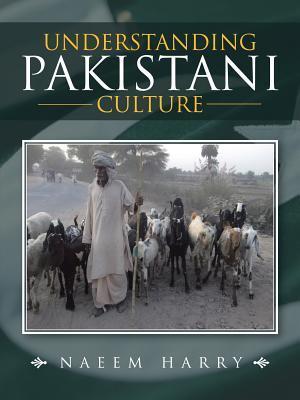 Understanding Pakistani Culture by Naeem Harry | Goodreads