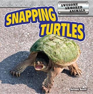 Snapping Turtles by Bethany Baxter | Goodreads