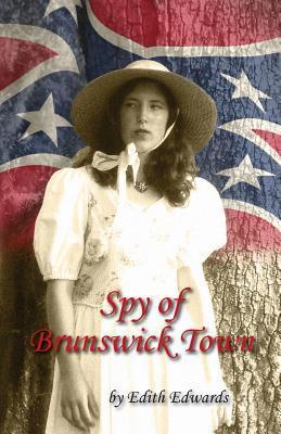 Spy of Brunswick Town by Edith Edwards | Goodreads