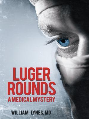 Luger Rounds by William Lynes | Goodreads