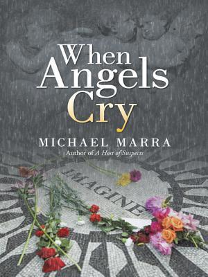 When Angels Cry by Michael Marra | Goodreads
