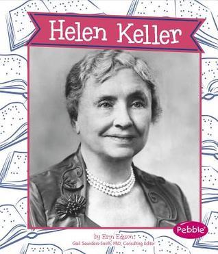 Helen Keller (Great Women in History) by Erin Edison | Goodreads