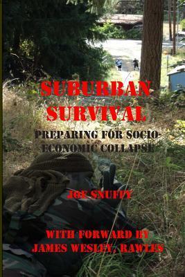 Suburban Survival: Preparing for Socio-Economic Collapse by Joe Snuffy ...