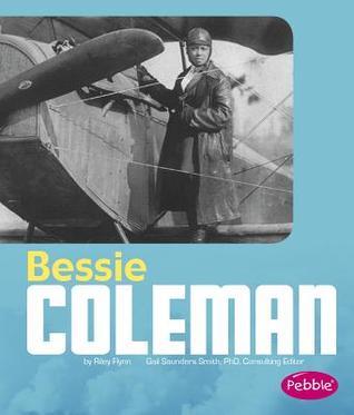 Bessie Coleman (Great African-Americans) by Riley Flynn | Goodreads