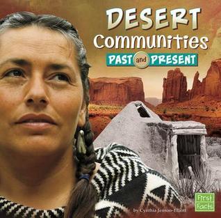 Desert Communities Past and Present by Cindy Jenson-Elliott | Goodreads