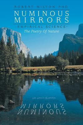 Numinous Mirrors: Empirical Science - The Poetry Of Nature by Robert ...