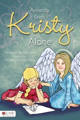 Amanda Finds Kristy Alone by Patricia Goskowski Kubus | Goodreads