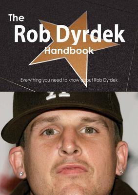 The Rob Dyrdek Handbook - Everything You Need to Know about Rob Dyrdek ...