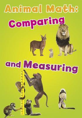 Animal Math: Comparing and Measuring by Tracey Steffora | Goodreads